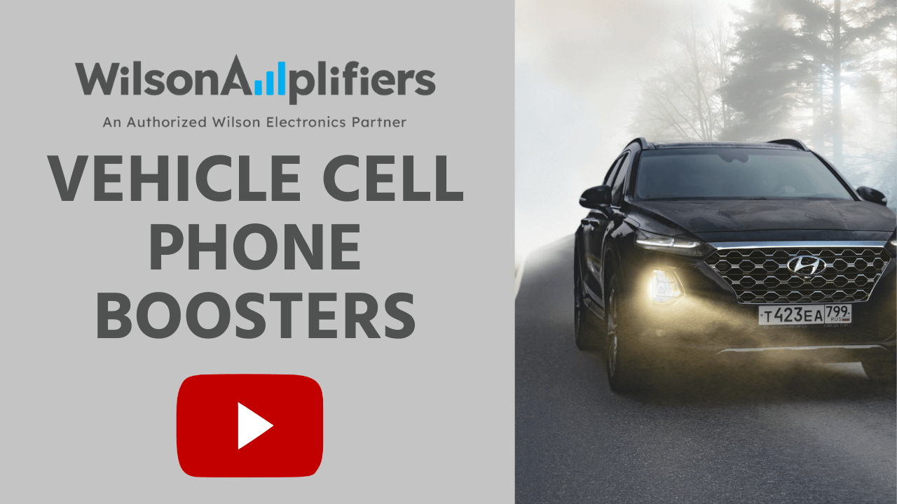 Shop Vehicle Cell Phone Signal Boosters | WilsonAmplifiers